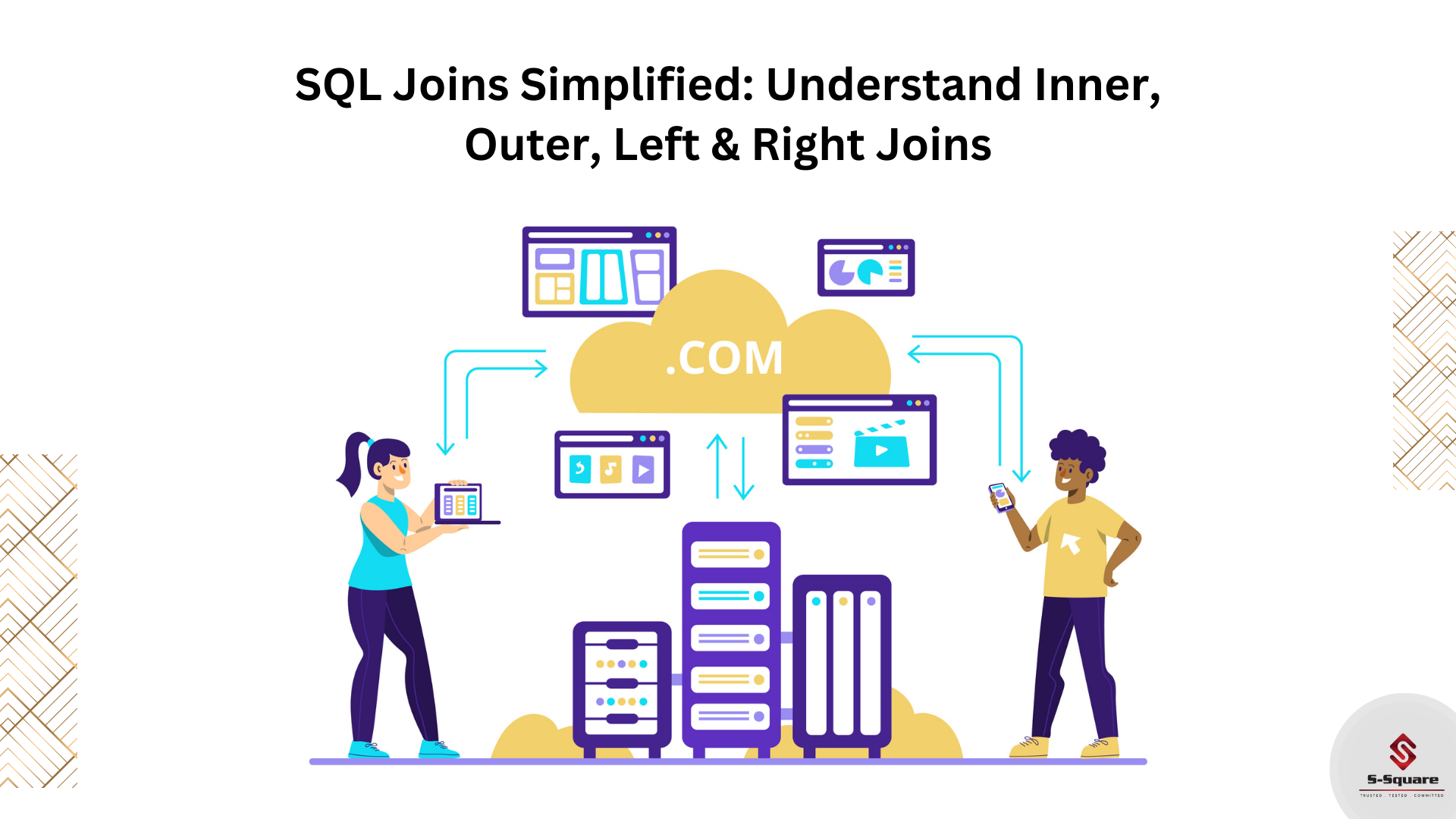 SQL Joins & Their Types Explained | s-square