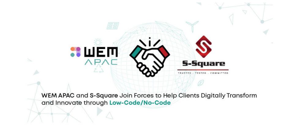 WEM APAC and S-Square Join Forces to Help Clients Digitally Transform and Innovate through Low ...